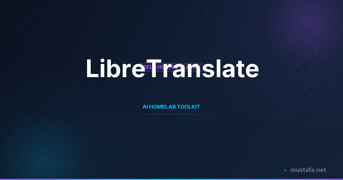 LibreTranslate: Your Private Translation API (No Google Tax) – Mustafa.net